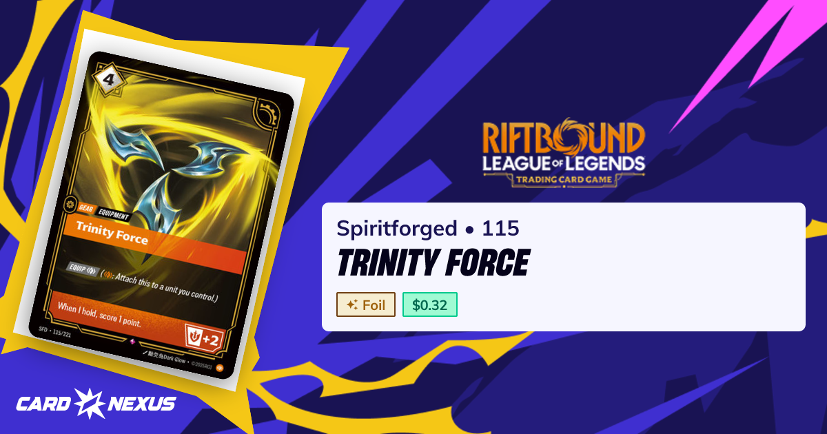 Trinity Force #115 — Spiritforged (SFD) — Riftbound: League of Legends ...
